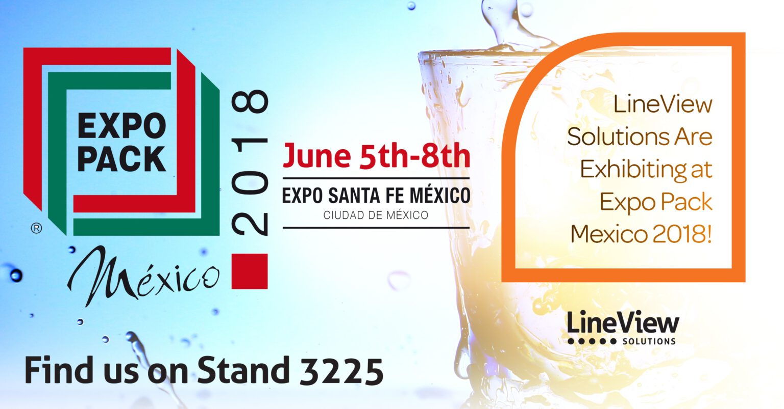 LineView Solutions are Exhibiting at Expo Pack Mexico 2018!