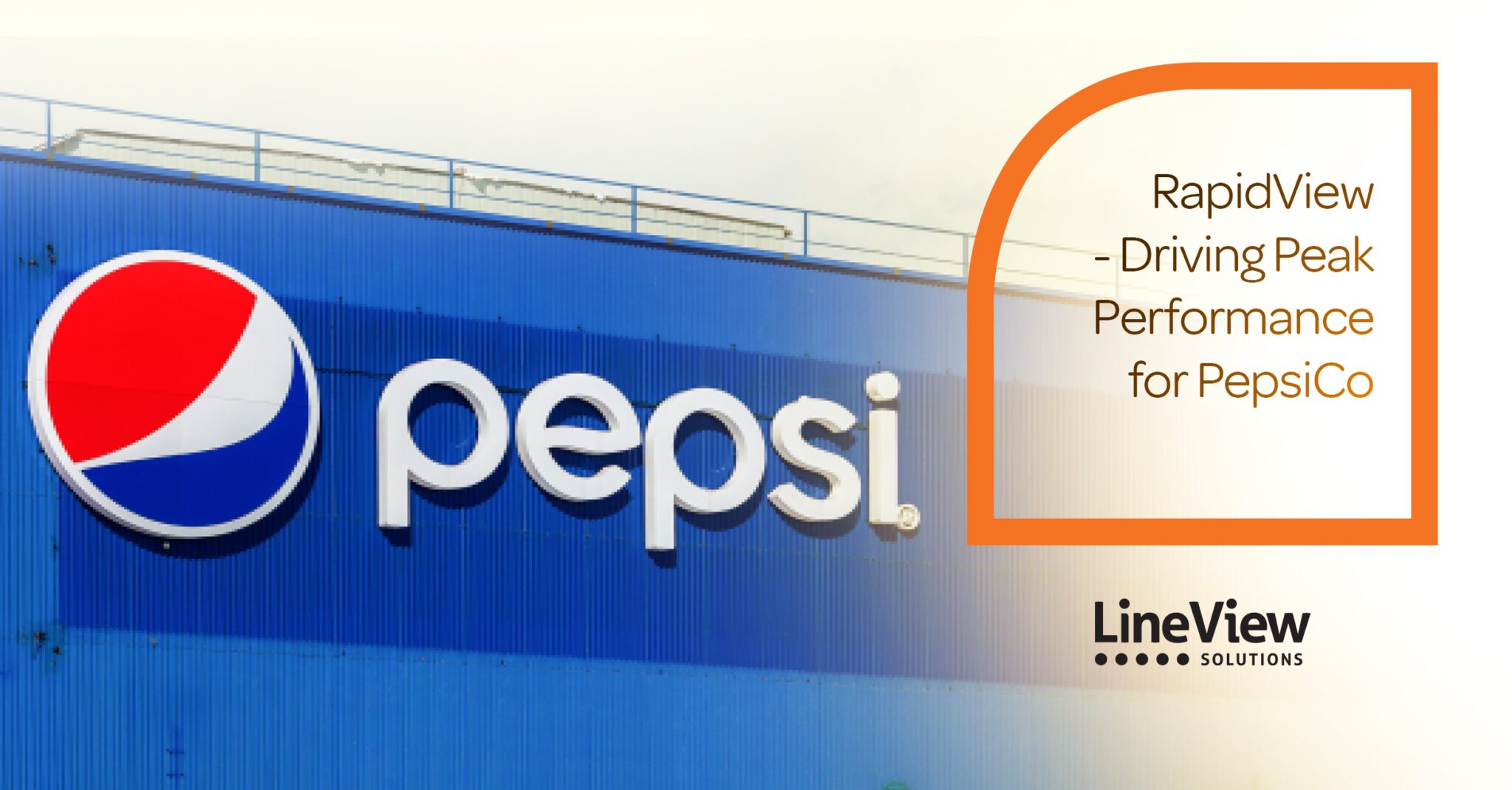 RapidView - Driving Peak Performance for PepsiCo